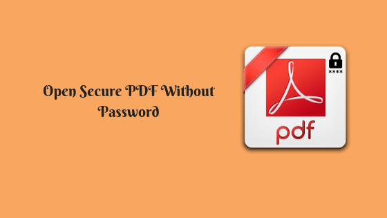 Open Secure PDF Without Password Restrictions 3 Best Techniques